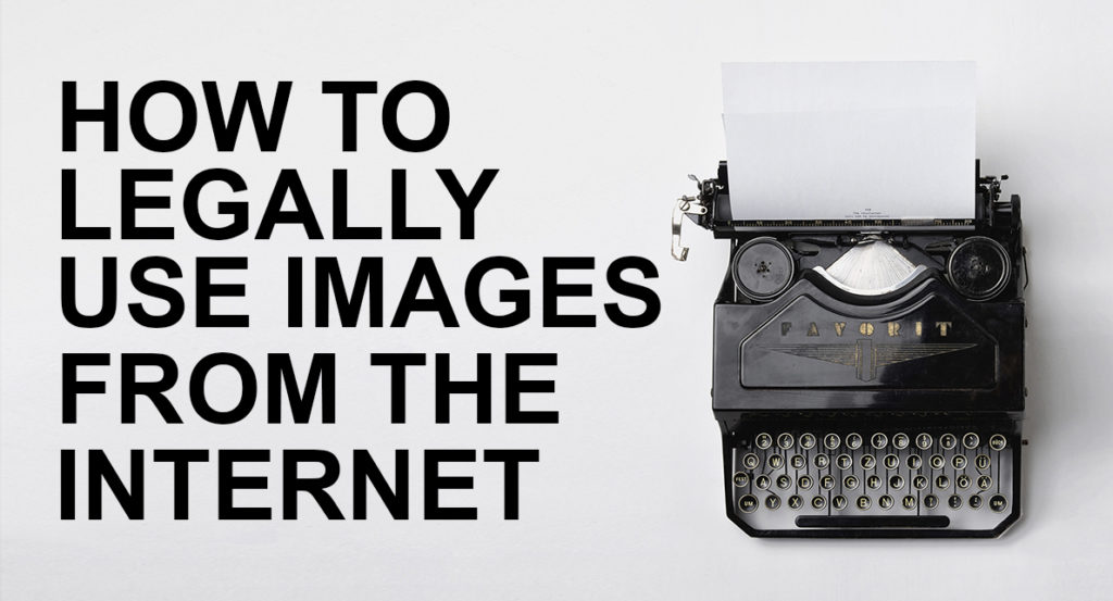 A Guide to Legally Using Images from The Internet - Asia Law Network Blog